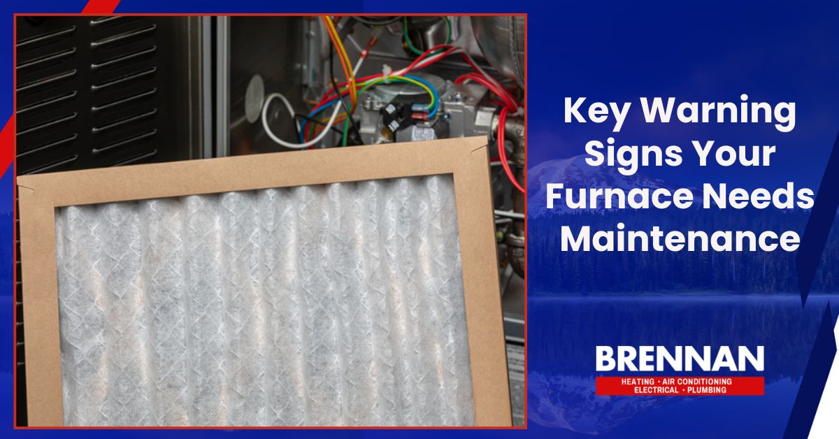Key Warning Signs Your Furnace Needs Maintenance